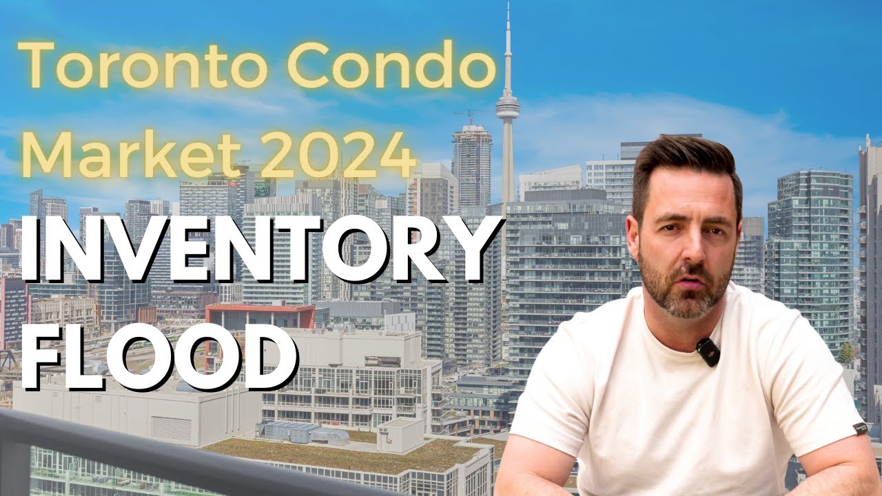 Toronto Condo Market Update 2024: A Flood of New Listings - YouTube