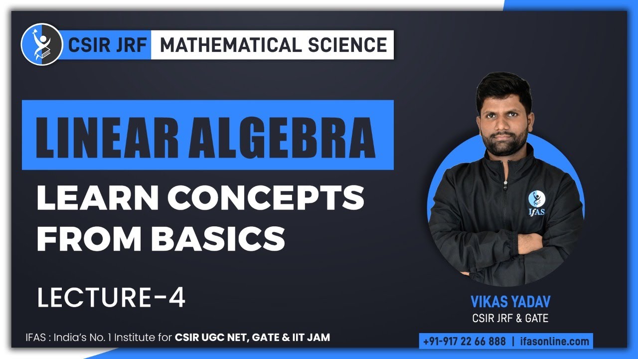 𝐋𝐢𝐧𝐞𝐚𝐫 𝐀𝐥𝐠𝐞𝐛𝐫𝐚 𝐋𝐞𝐚𝐫𝐧 𝐜𝐨𝐧𝐜𝐞𝐩𝐭 𝐅𝐫𝐨𝐦 𝐁𝐚𝐬𝐢𝐜𝐬 𝐋𝐞𝐜𝐭𝐮𝐫𝐞 4 Youtube