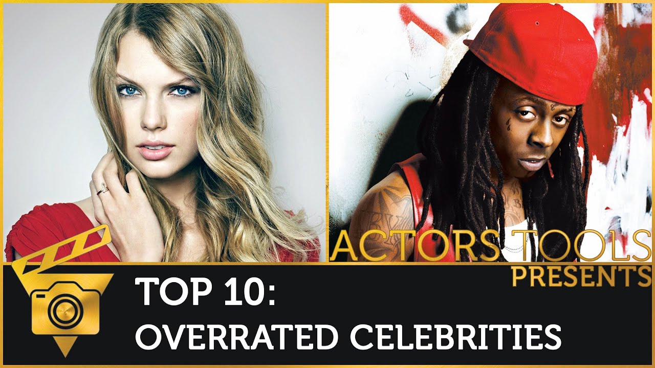Overrated Celebrities - Top 10 - YouTube