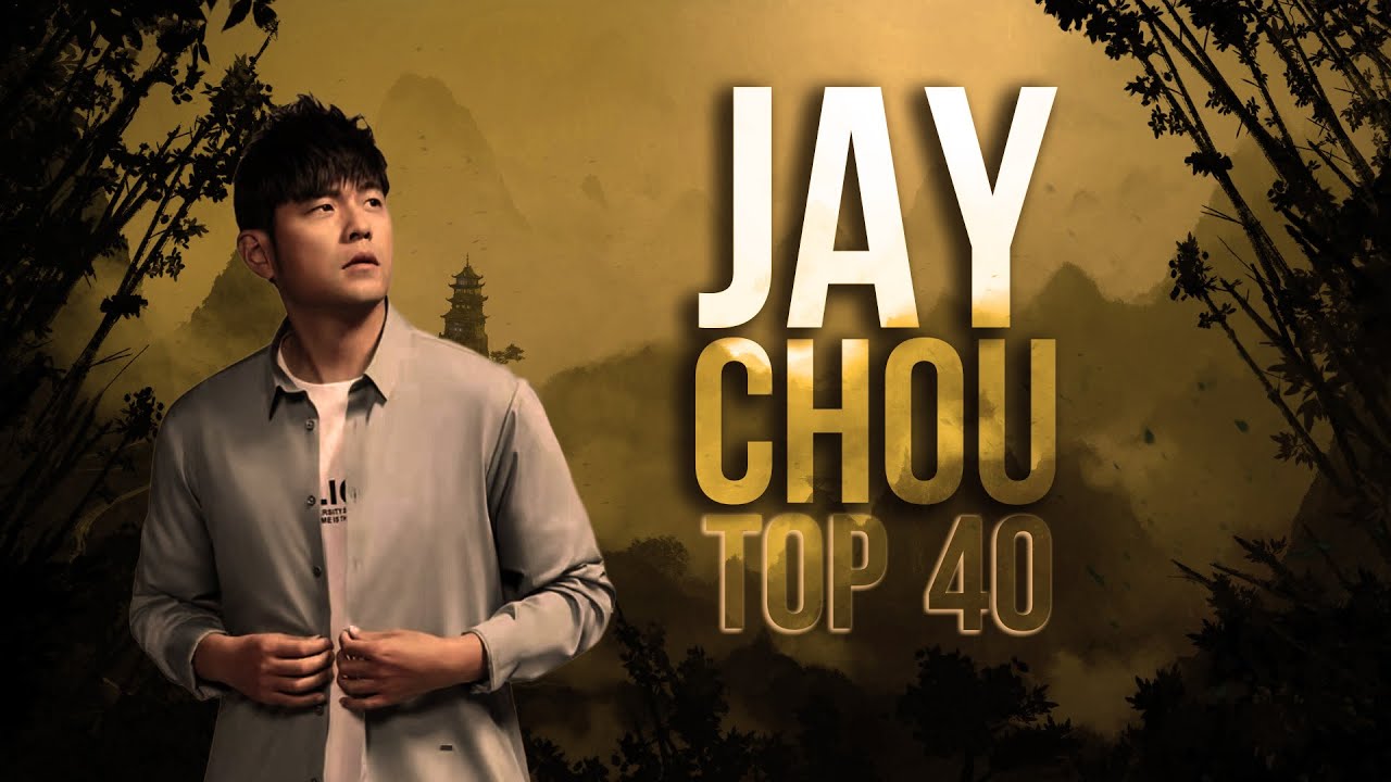 周杰倫好聽的40首歌 Best Songs Of Jay Chou 周杰倫最偉大的命中 - 40 Songs of the Most ...