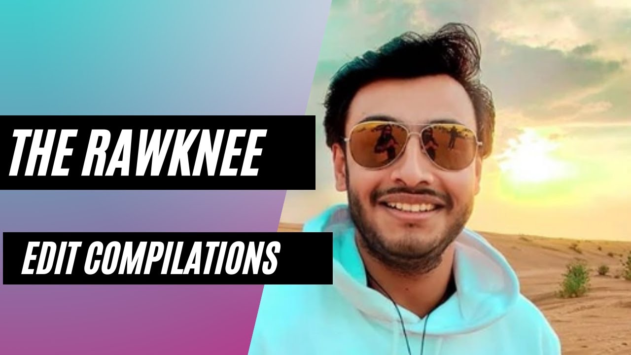 THE RAWKNEE - EDIT COMPILATION - YouTube