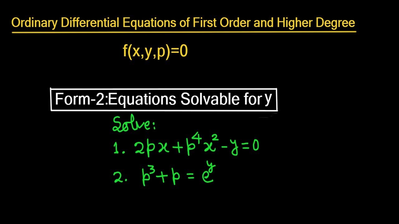 First Order and Higher Degree ODEs Solvable for y | Worked Examples | - YouTube