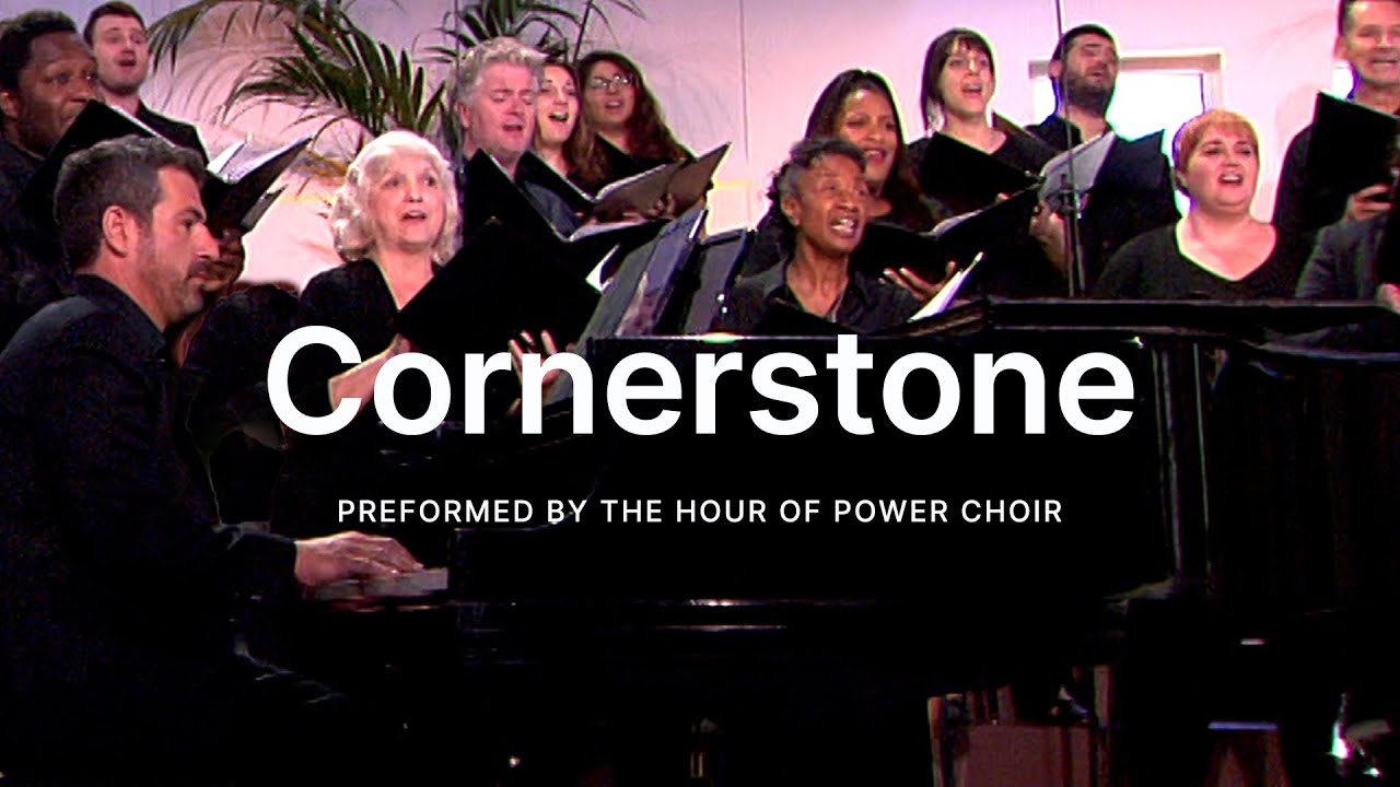 Cornerstone - Hour of Power Choir - YouTube