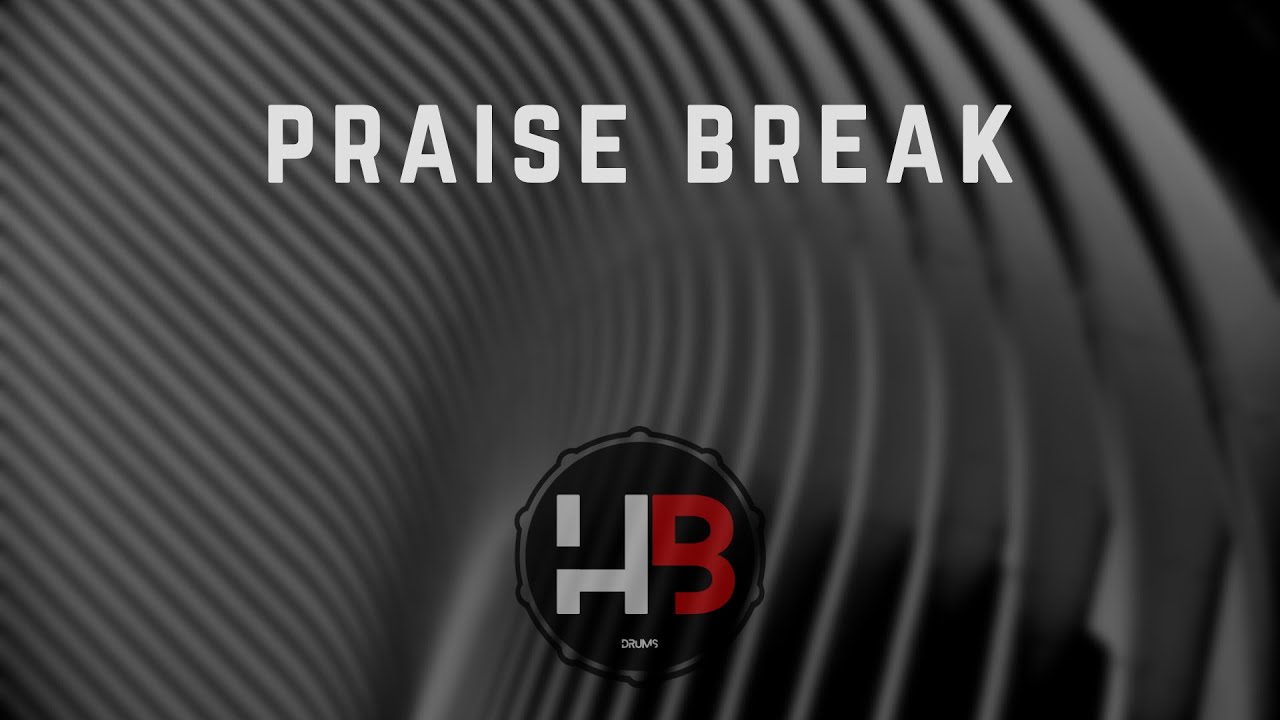 PRAISE BREAK // ORIGINAL ARRANGEMENT - YouTube