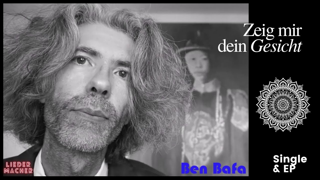 Zeig mir dein Gesicht - Ben Bafa -- Liedermacher - YouTube