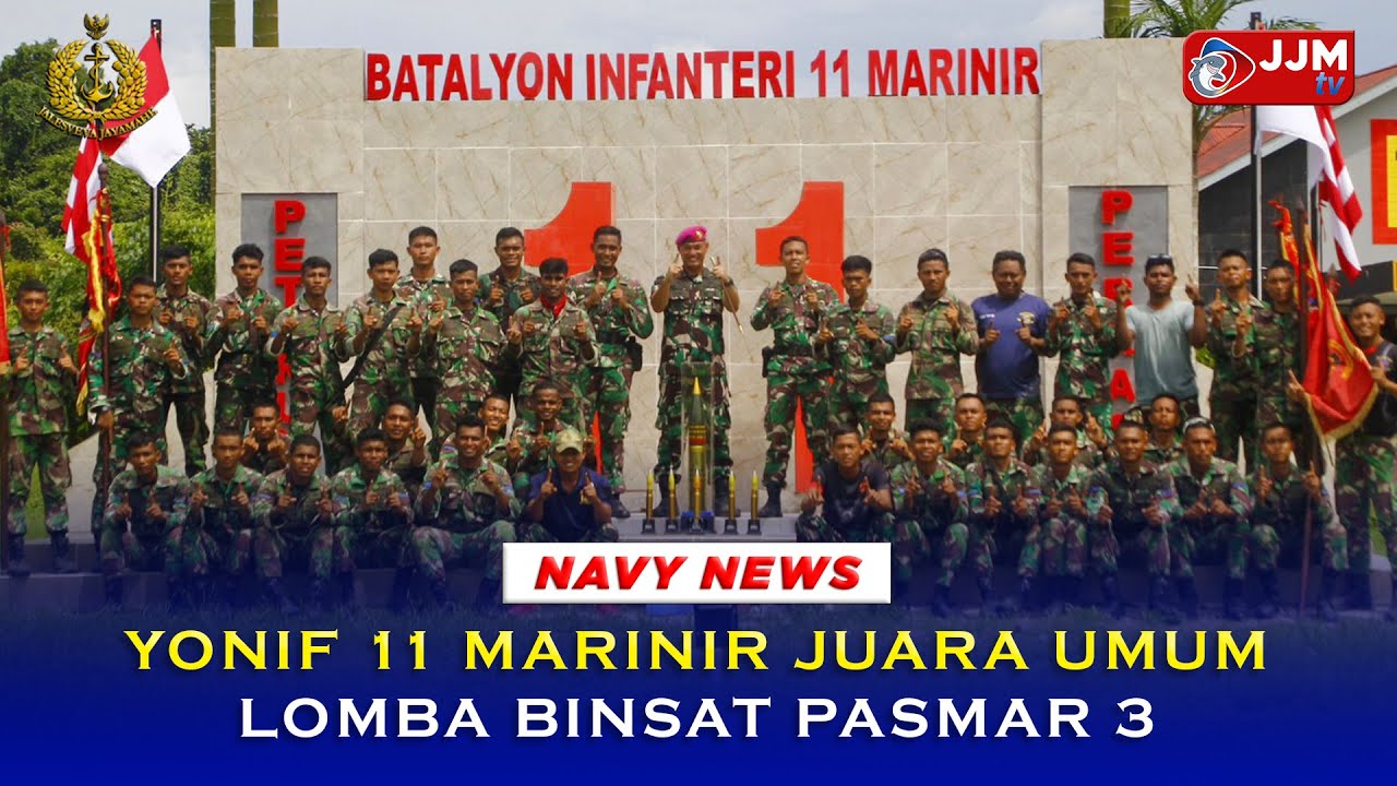 Navy News - YONIF 11 MARINIR JUARA UMUM LOMBA BINSAT PASMAR 3 - YouTube