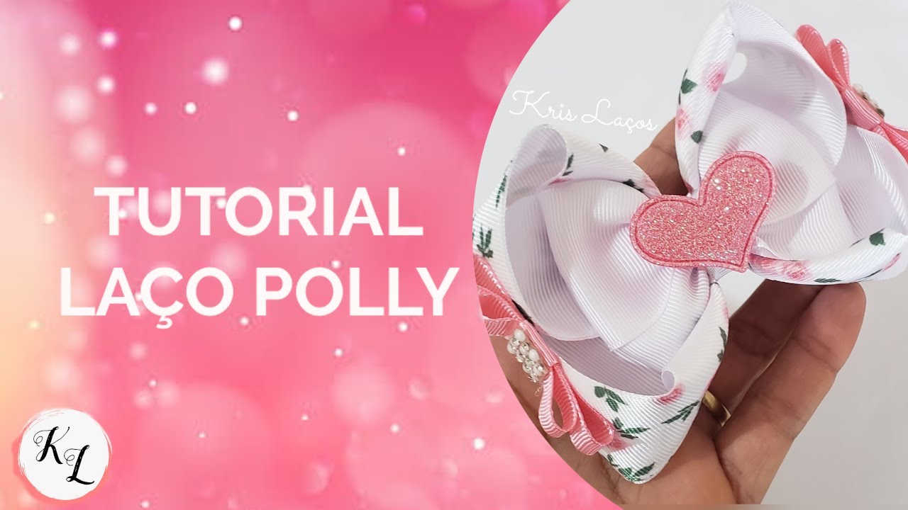 Tutorial - Laço Polly ( Amora) Pap -Diy . By Kris Laços 🎀 - YouTube
