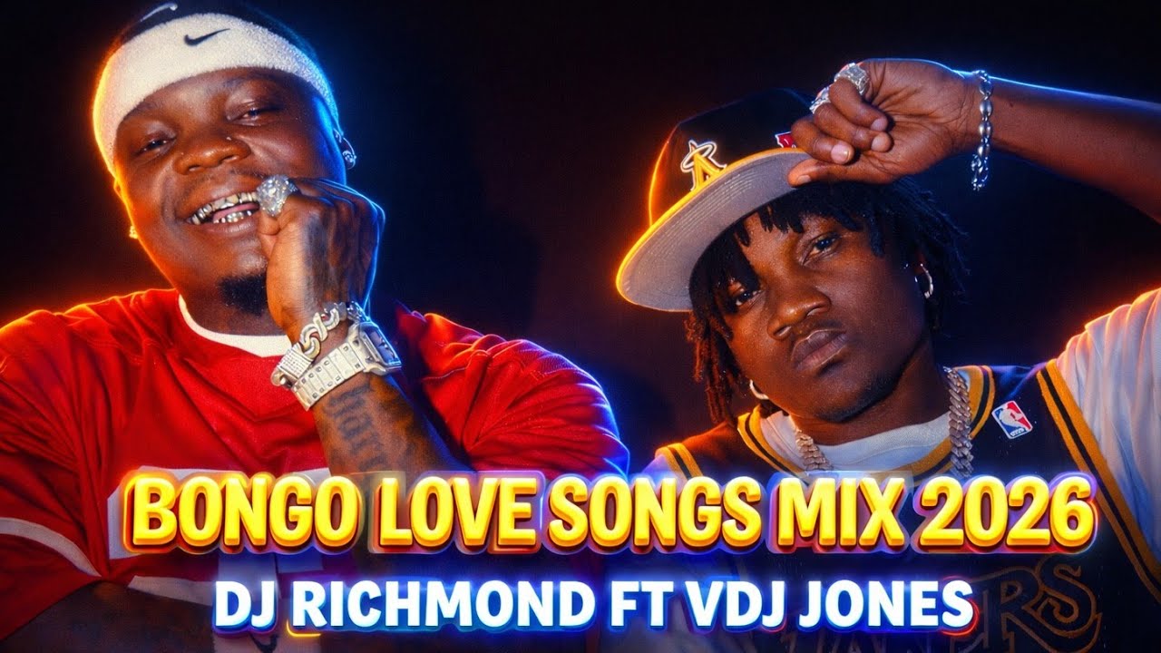 BONGO LOVE SONGS MIX 2026|VALENTINE BONGO MIX- DJ RICHMOND, VDJ JONES ...