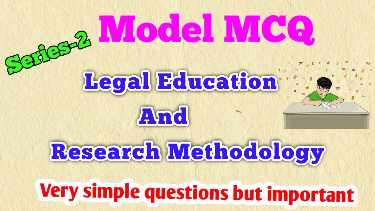 MCQ On Legal Education and Research Methodology Model MCQ Multi Choice ...