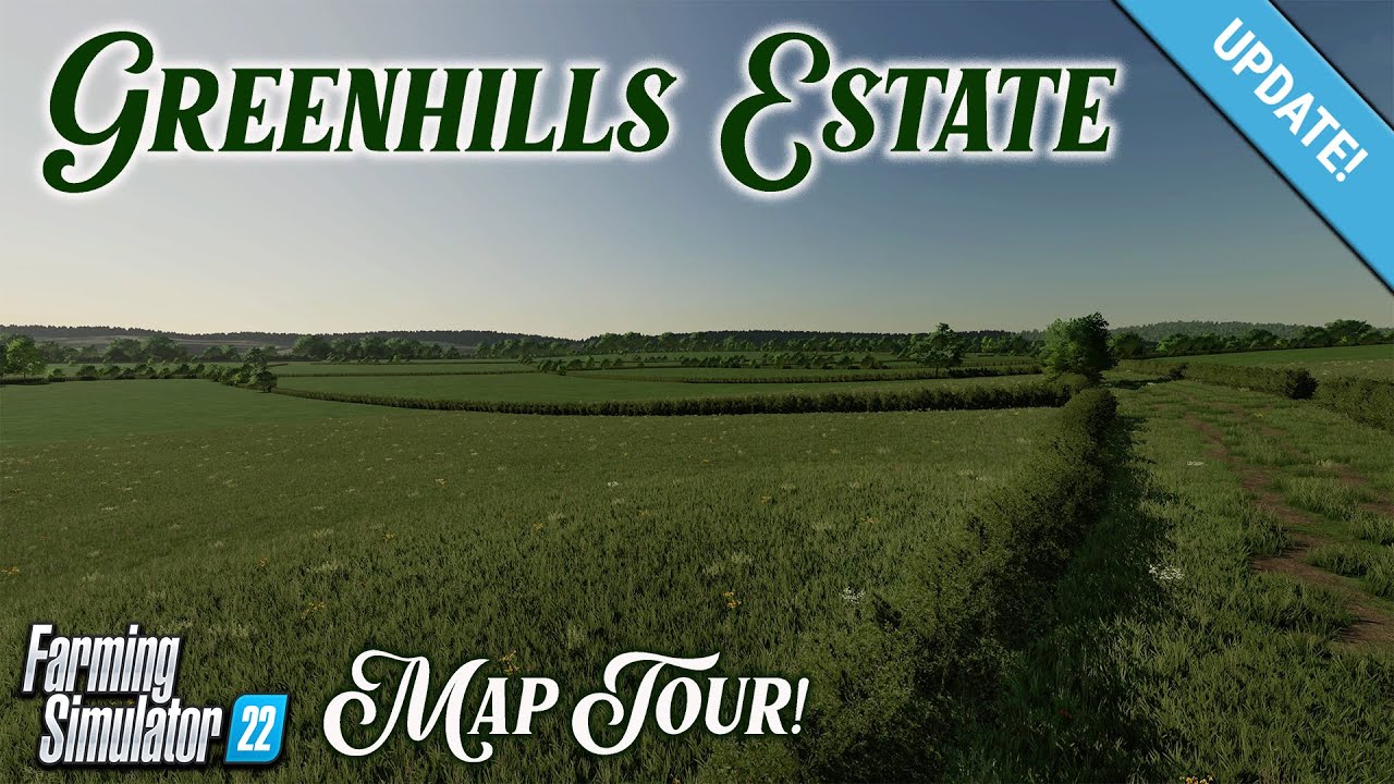 “GREENHILLS ESTATE” (UPDATE) FS22 MAP TOUR! | NEW MOD MAP! | Farming ...