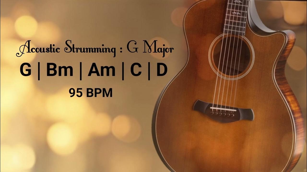 Acoustic Guitar Loop Strumming 95 BPM [ G Bm Am C D ] - YouTube