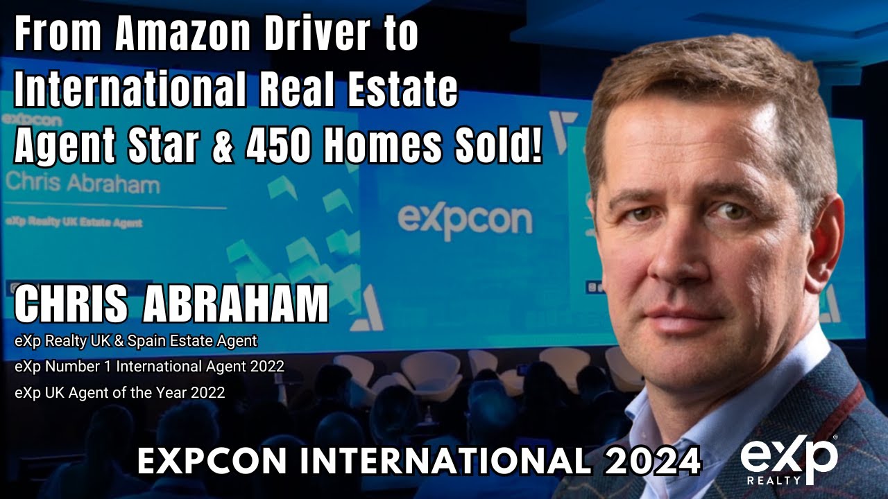 Chris Abraham eXp Realty UK Estate Agent Inspiring Story | eXpCon ...