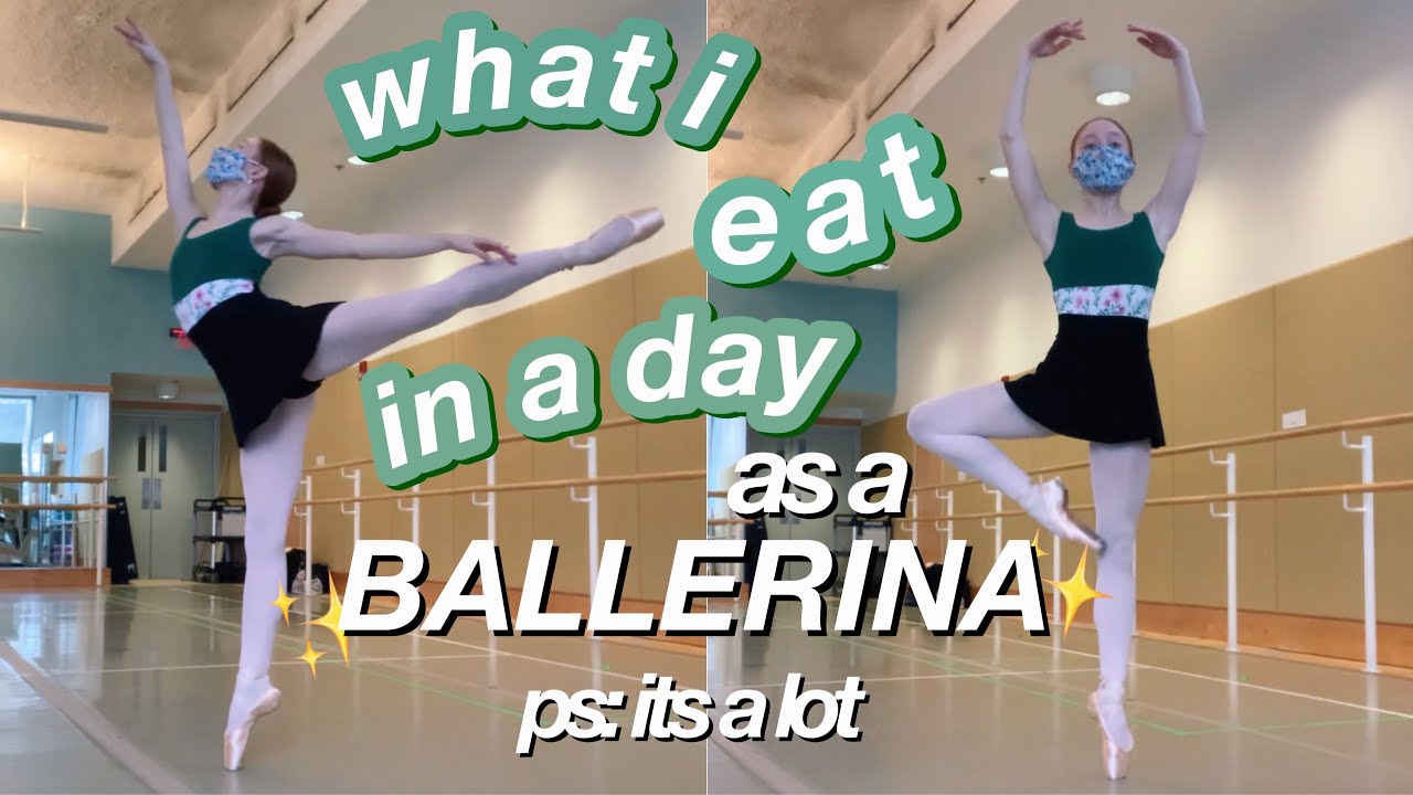 WHAT A BALLET STUDENT EATS IN A DAY - YouTube