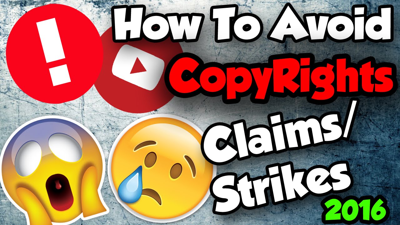 How to Avoid Copyright Claim/Strikes! [2016] - YouTube