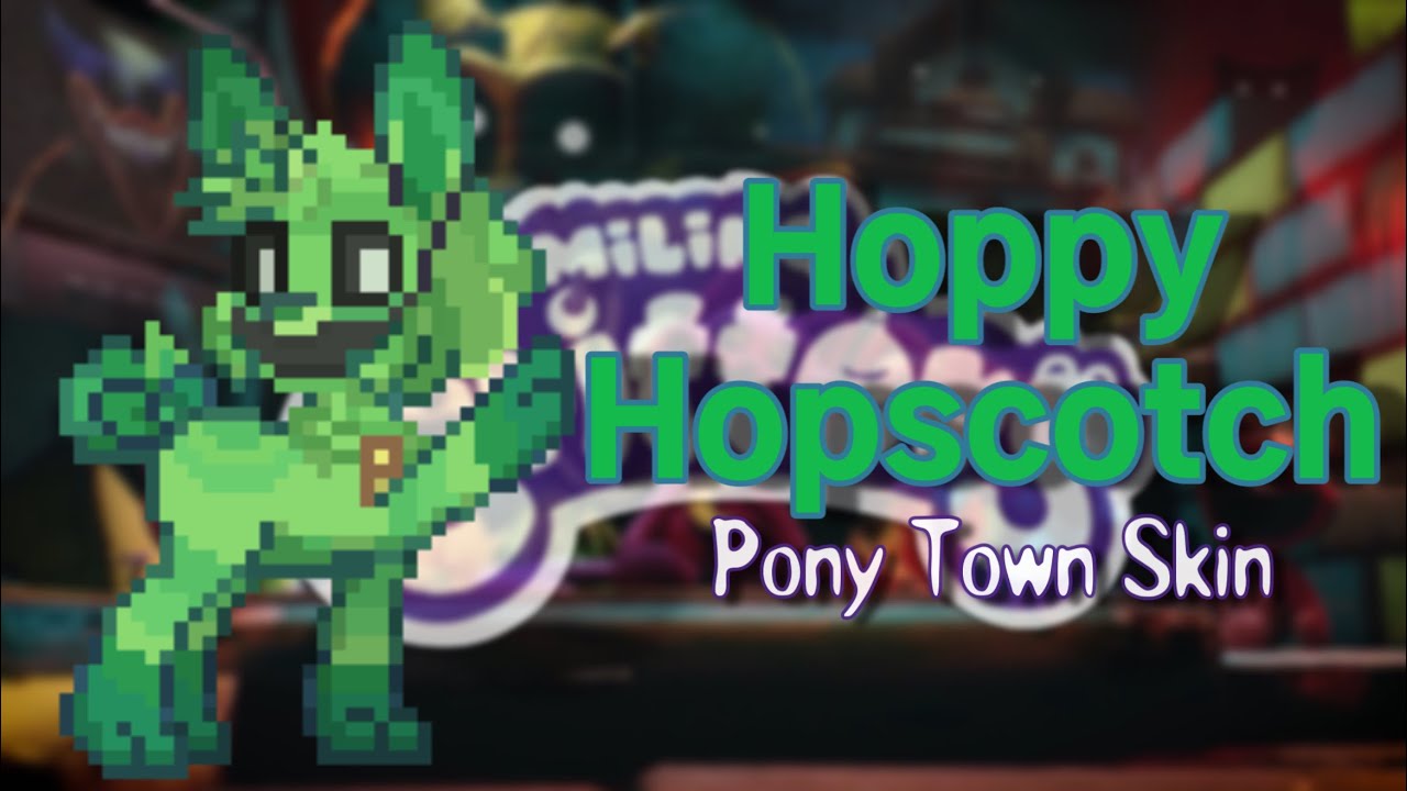 🌹:😃 | Hoppy Hopscotch Pony Town Skin Tutorial ~ Poppy Playtime: Smiling ...