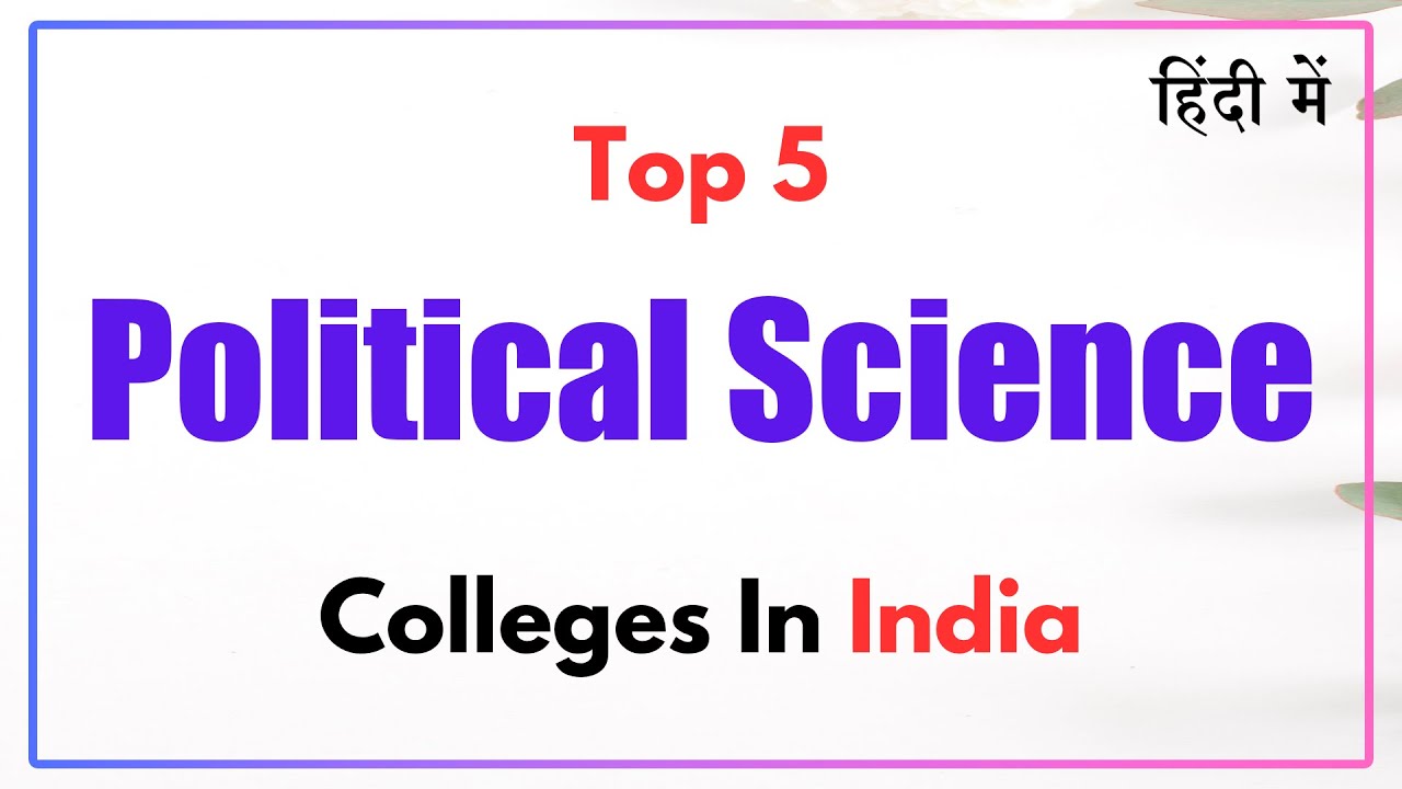 Top 5 Political Science Colleges in India - YouTube