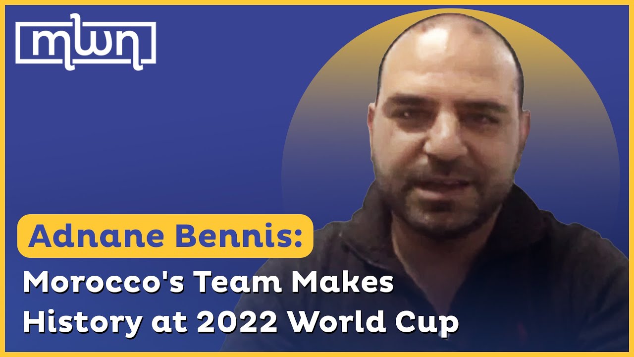Adnane Bennis: Morocco's Team Makes History at 2022 World Cup - YouTube