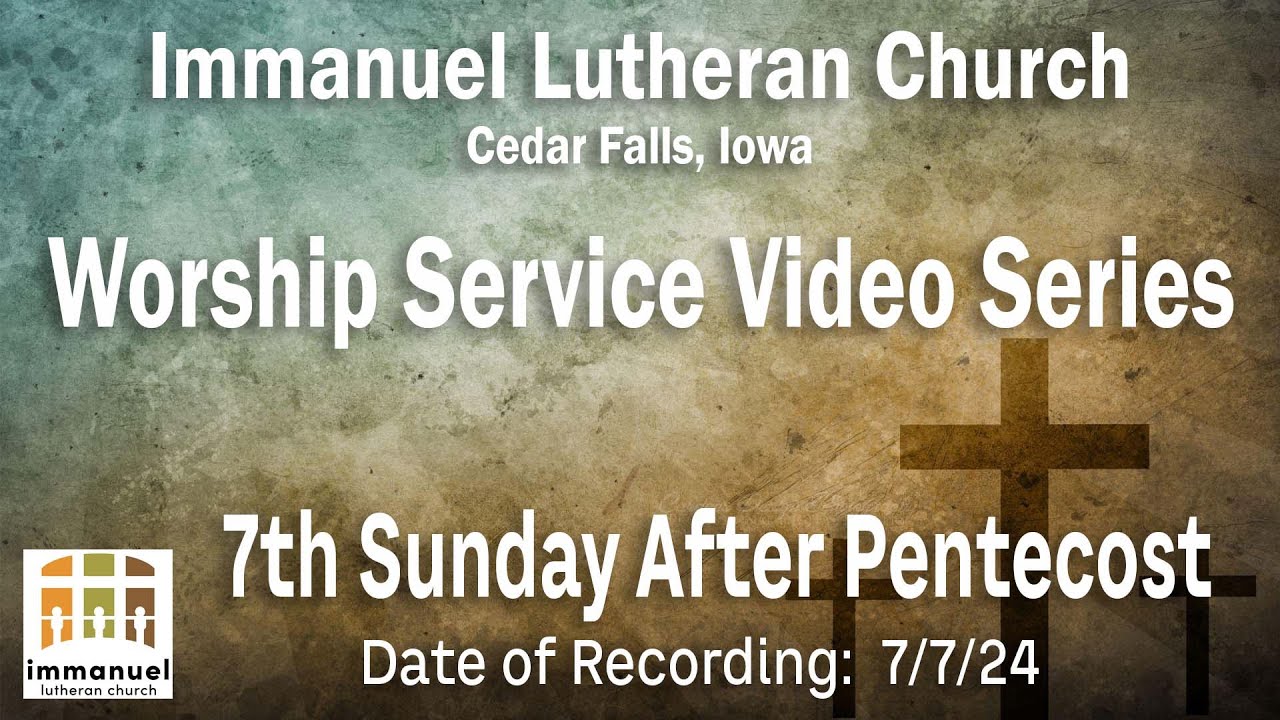 Church Service - 7th Sunday After Pentecost - 7/7/24 - YouTube