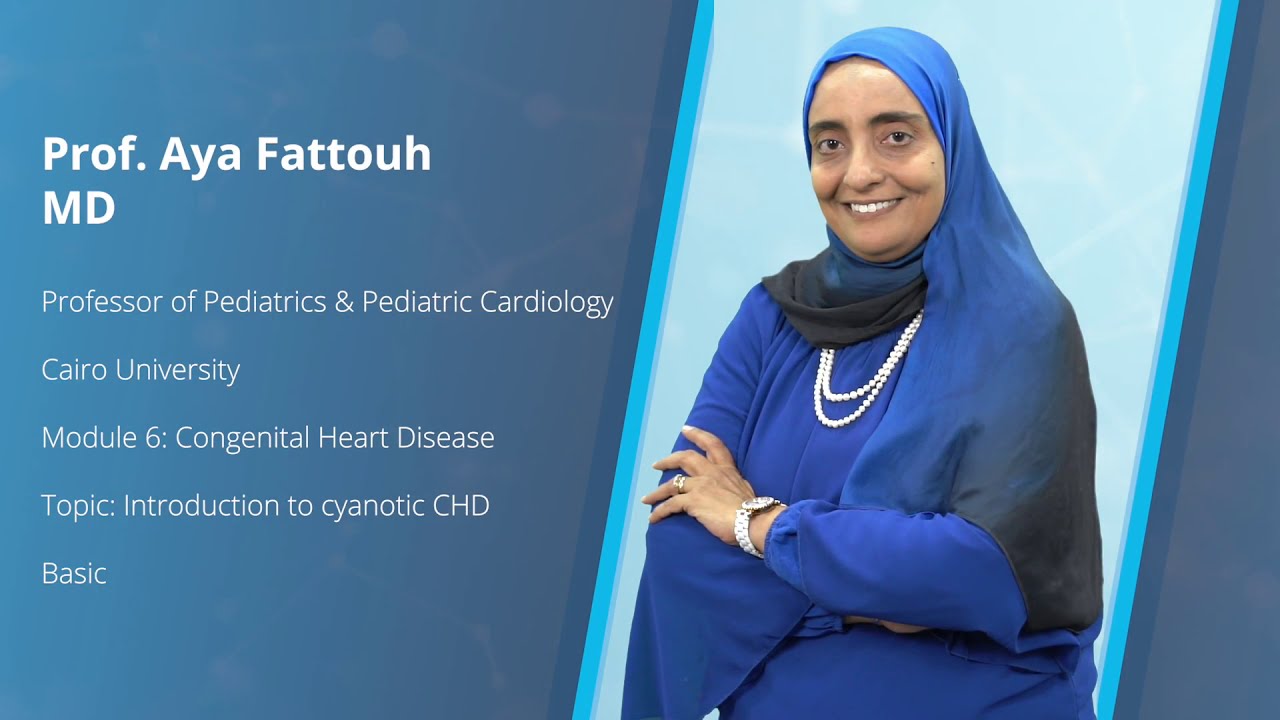 Introduction to cyanotic CHD - Prof. Aya Fattouh - YouTube