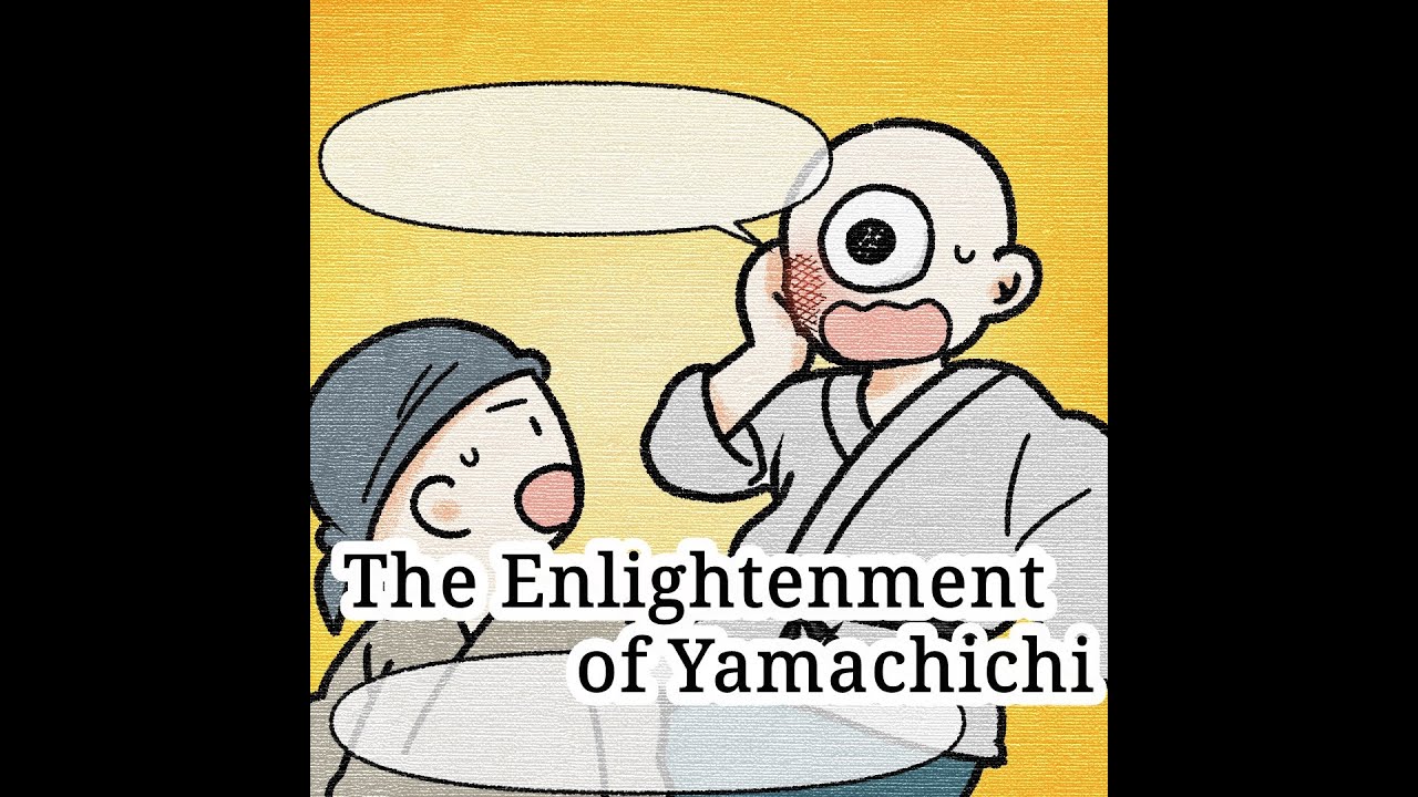 The Enlightenment of Yamachichi - YouTube