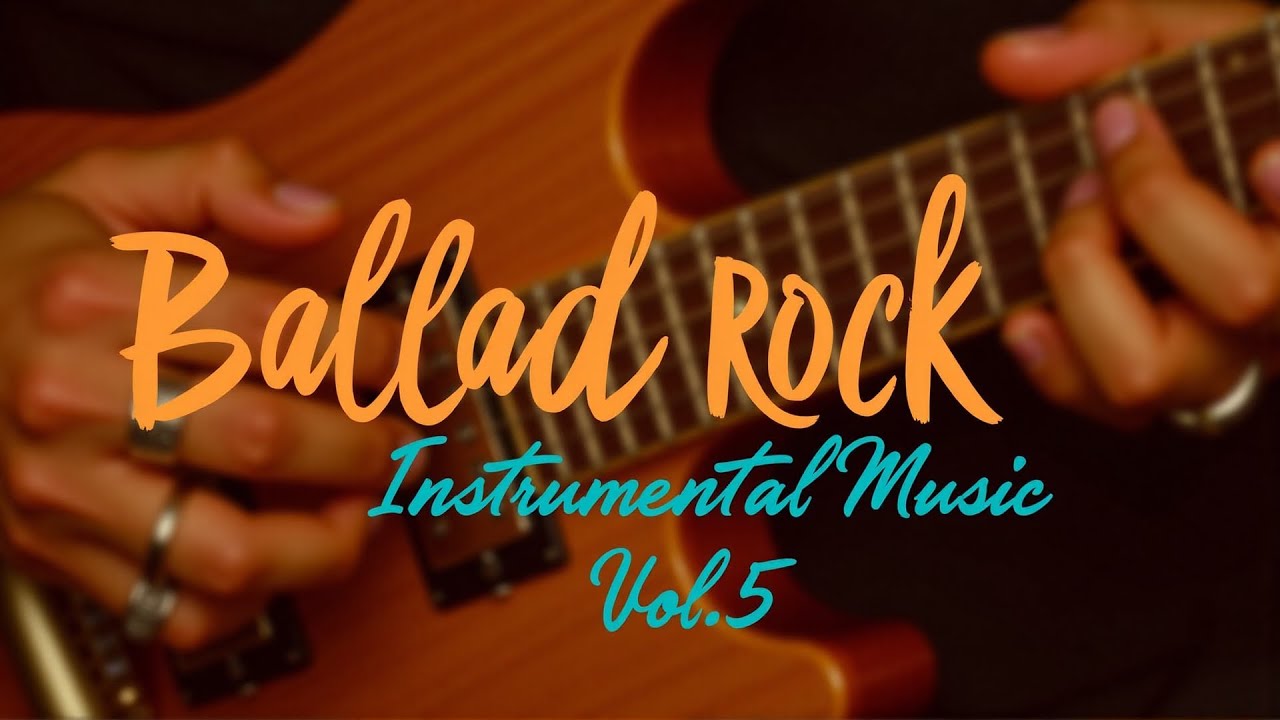 Best of Ballad Rock Instrumental Playlist Songs Vol.5 #beatstostudy # ...