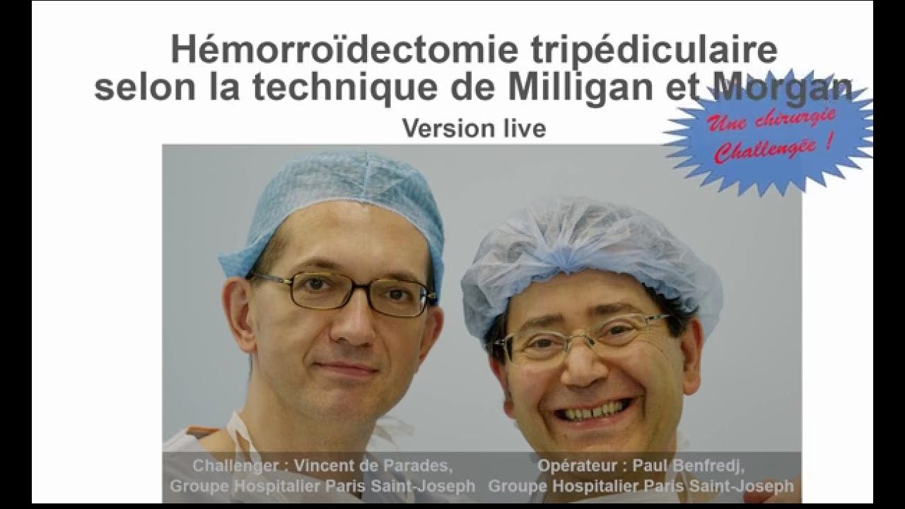 Hémorroïdectomie tripédiculaire (Milligan & Morgan) (V. Longue) - YouTube