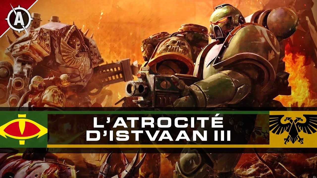 L'Atrocité d'Istvaan III | Warhammer 40,000 - YouTube