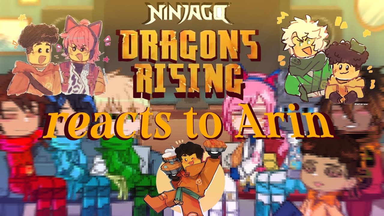 Ninjago Dragon Rising react to Arin Nived | Timeline before Arin&Sora ...