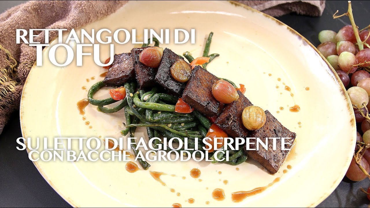 Rettangolini di Tofu Marinato su Fagioli Serpente con Bacche Agrodolci ...