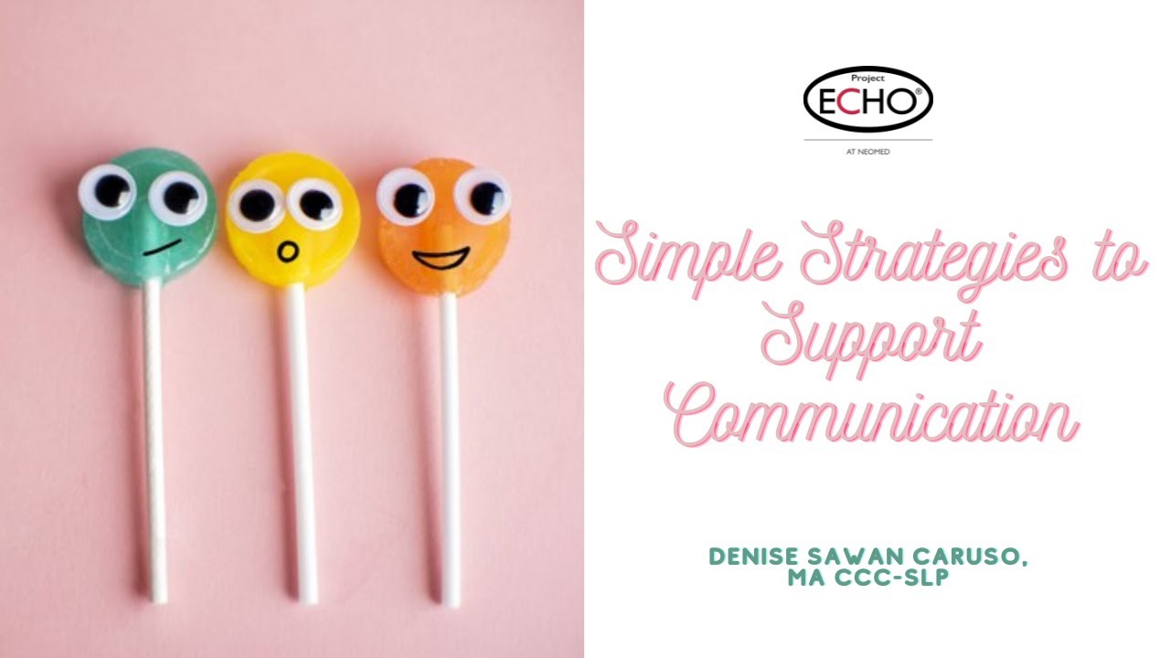 Simple Strategies to Support Communication - SoC ECHO - YouTube
