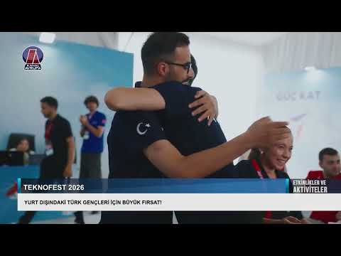 TEKNOFEST 2026 YURT DIŞINDAKİ TÜRK GENÇLERİ İÇİN BÜYÜK FIRSAT!
