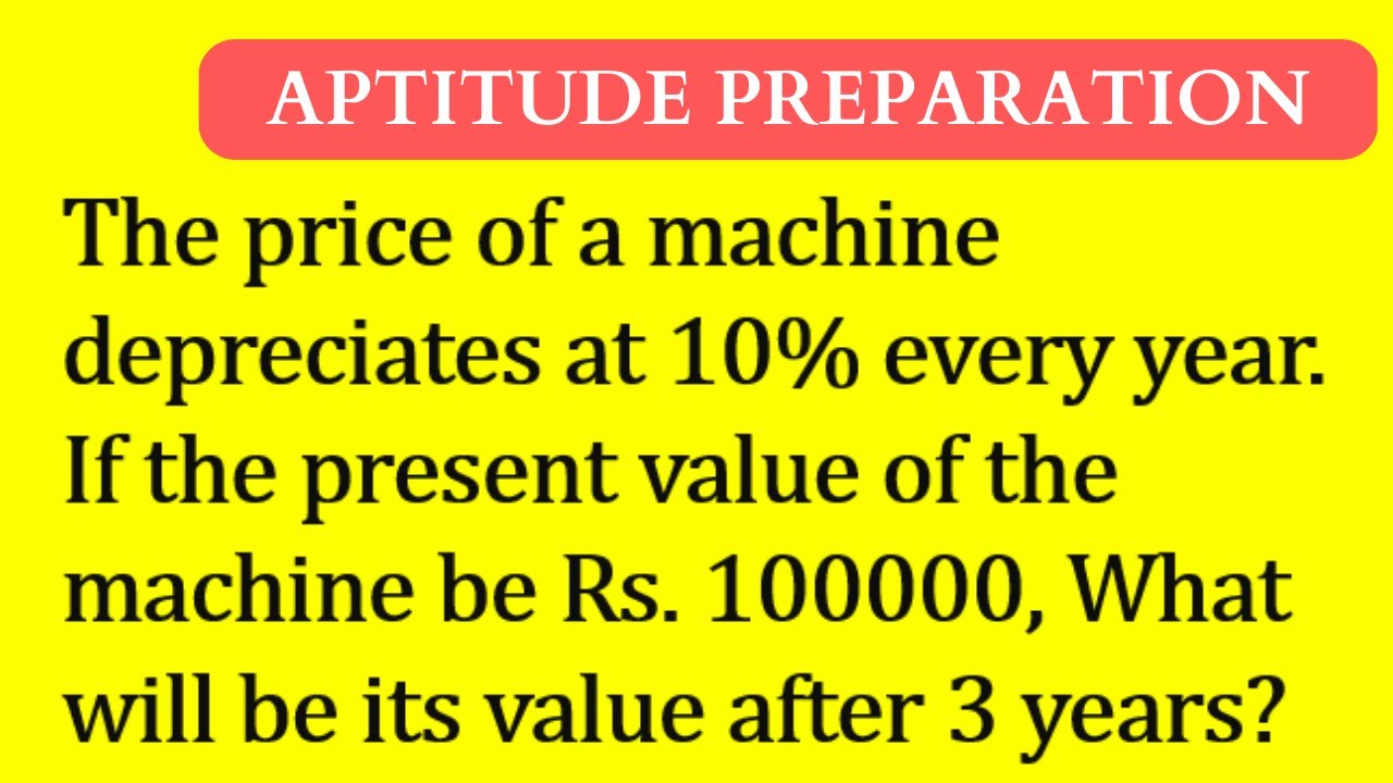 The Price Of A Machine Depreciates At 10 Every Year If The Present