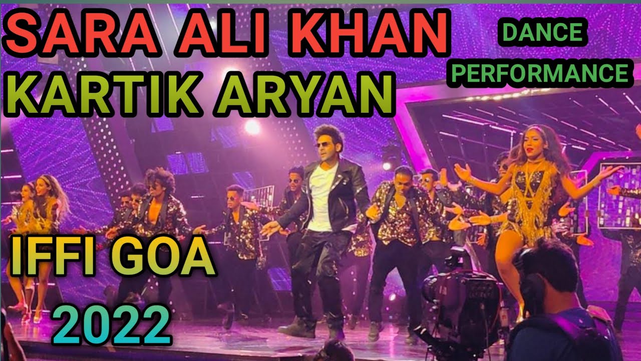 Sara Ali Khan & Kartik Aryan Best Dance performance in IffI goa 2022 | Kartik Aryan Performance ...
