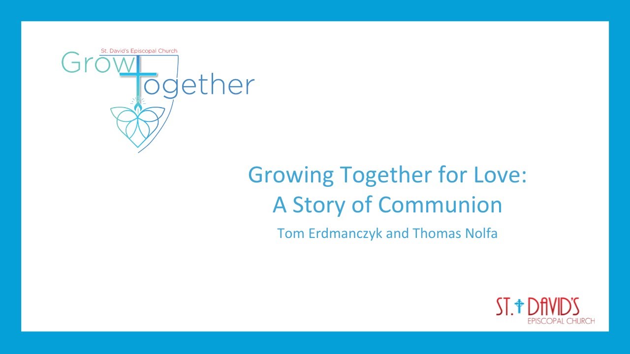 Grow Together in Love: Communion Story - YouTube