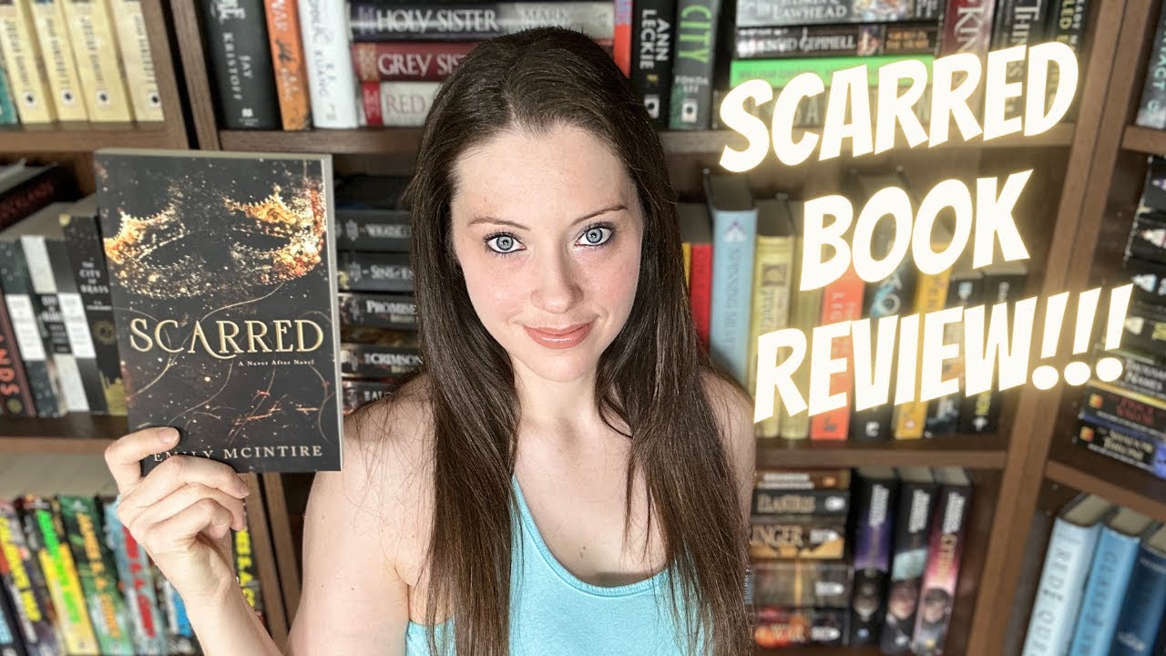 SCARRED BY EMILY MCINTIRE BOOK REVIEW [spoiler-free]!!! - YouTube