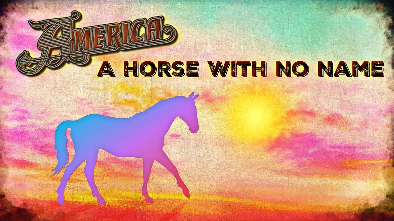 A Horse With No Name - America (Lyrics) - YouTube