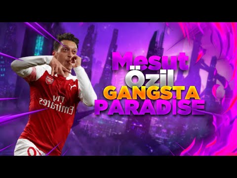 Mesut Özil-GANGSTA PARADİSE
