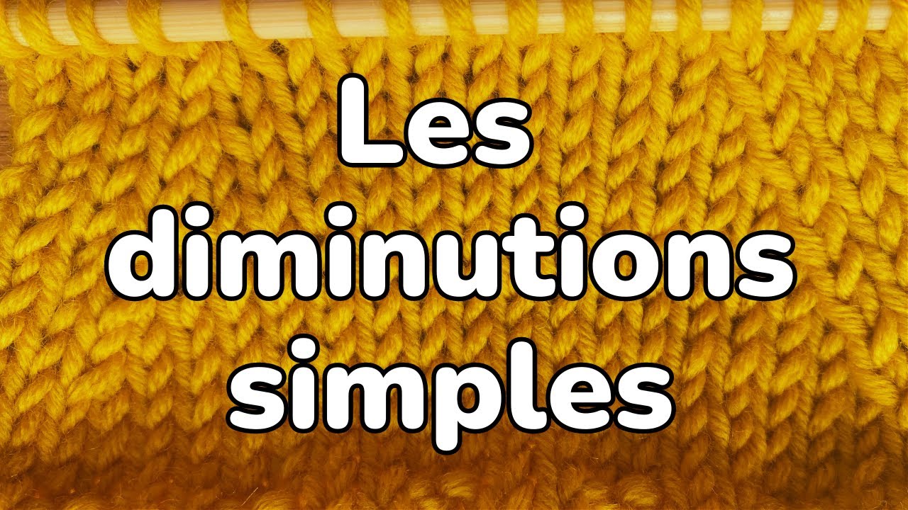 Les diminutions simples ! - YouTube