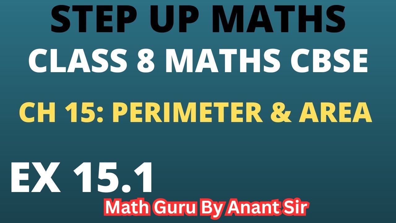 Class 8 CBSE/Perimeter & Area/ Ex 15.1 Step Up Maths/ Complete Exercise ...
