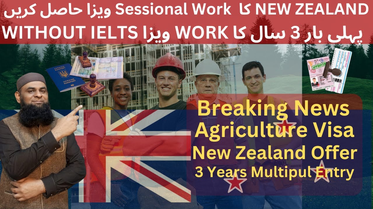 Breaking News || New Zealand 3 Years Multiple Sessional Work Visa ...