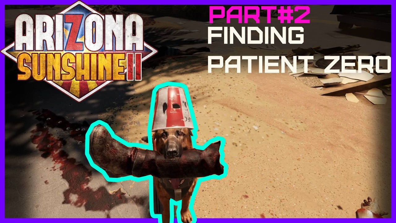 THE JOURNEY TO FIND PATIENT ZERO STARTS NOW! (ARIZONA SUNSHINE 2 PART 2 ...