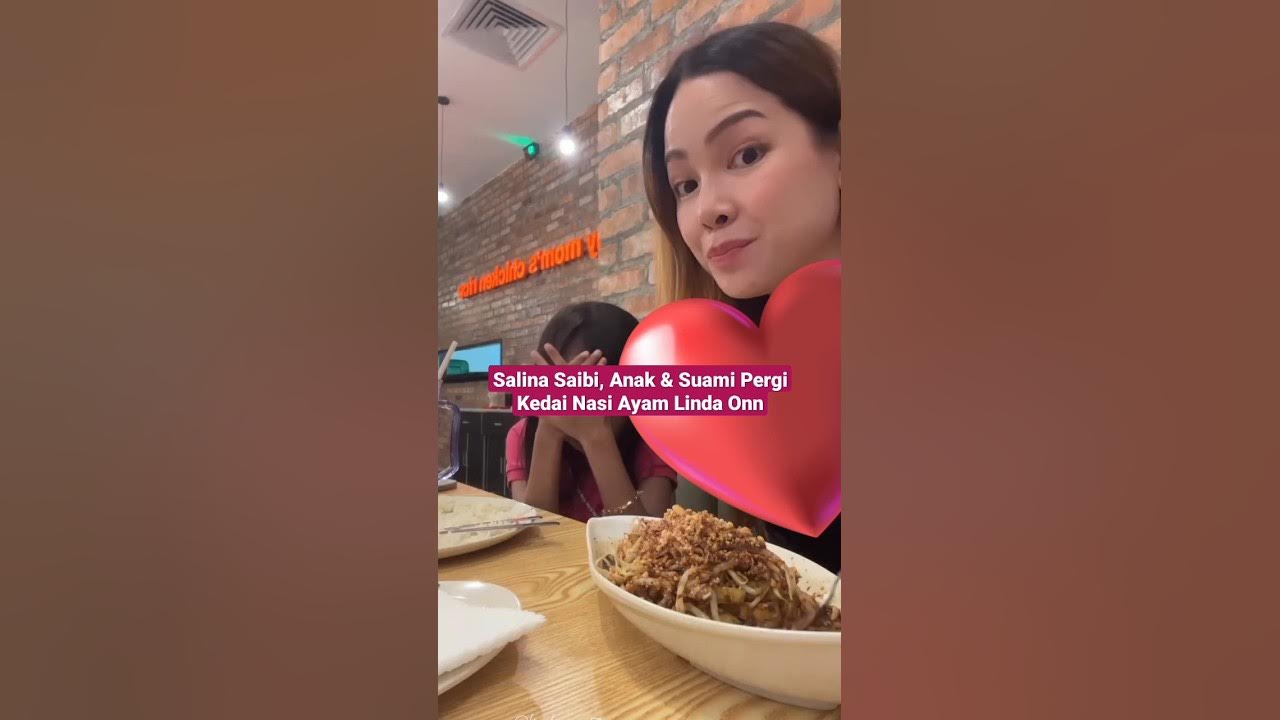 SALINA SAIBI, ANAK & SUAMI PERGI KEDAI NASI AYAM LINDA ONN - YouTube