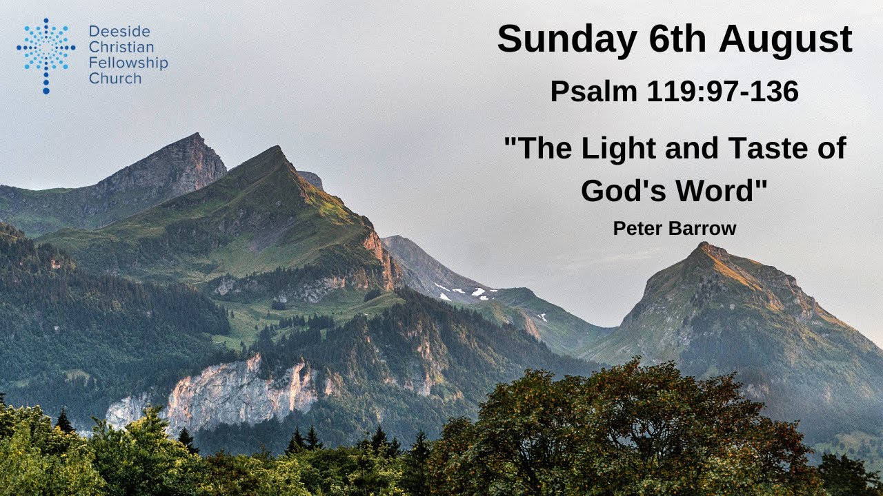 Psalm 119:97-136 - Peter Barrow "The Light and Taste of God's Word ...