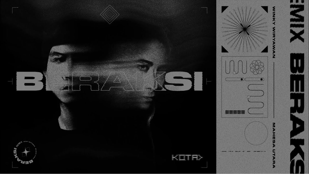 Kotak X Winky Wiryawan & Mahesa Utara – Beraksi (Remix) (Official ...