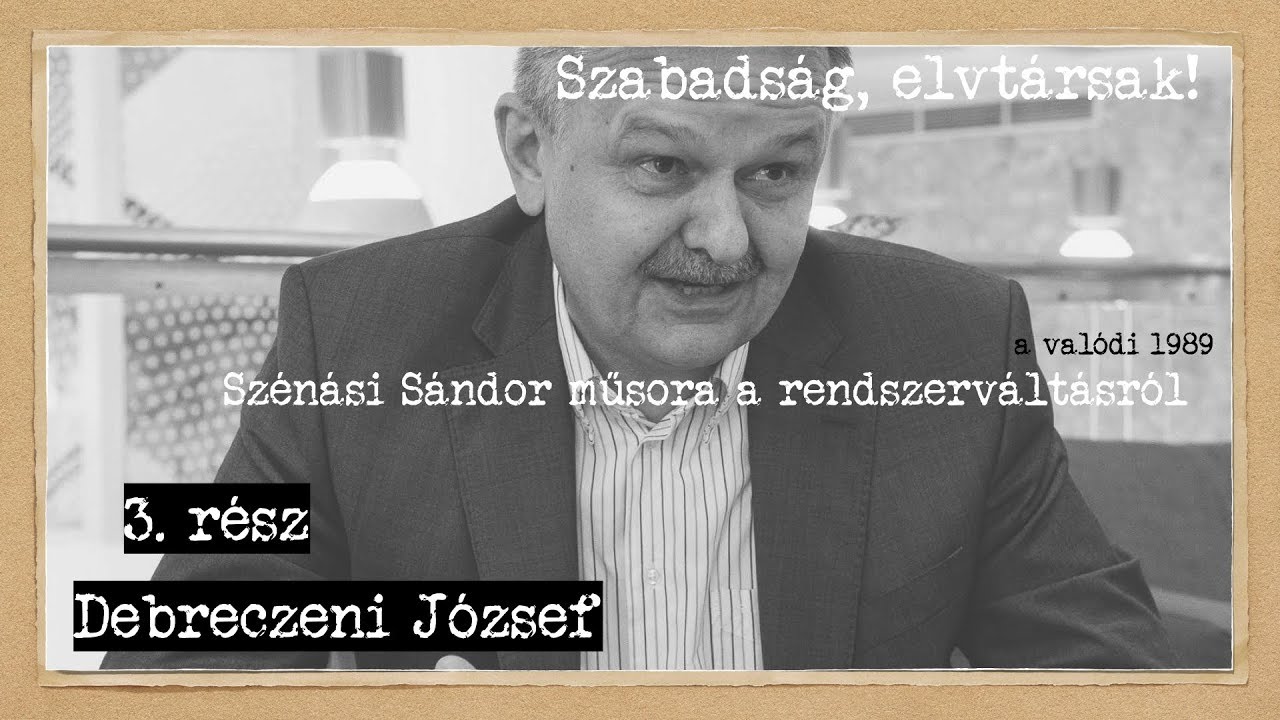 30 éves a rendszerváltás #3: Debreczeni József - YouTube