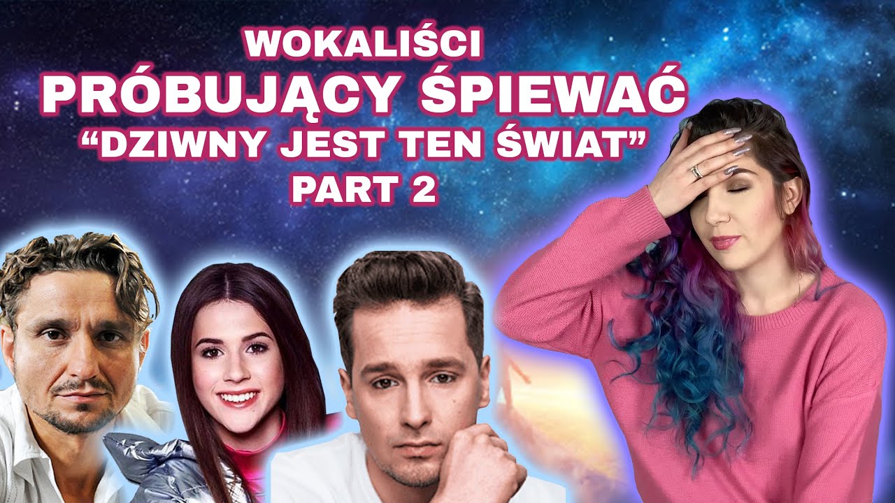POLSCY WOKALIŚCI ŚPIEWAJĄCY🎤 "DZIWNY JEST TEN ŚWIAT" - PART 2 - YouTube