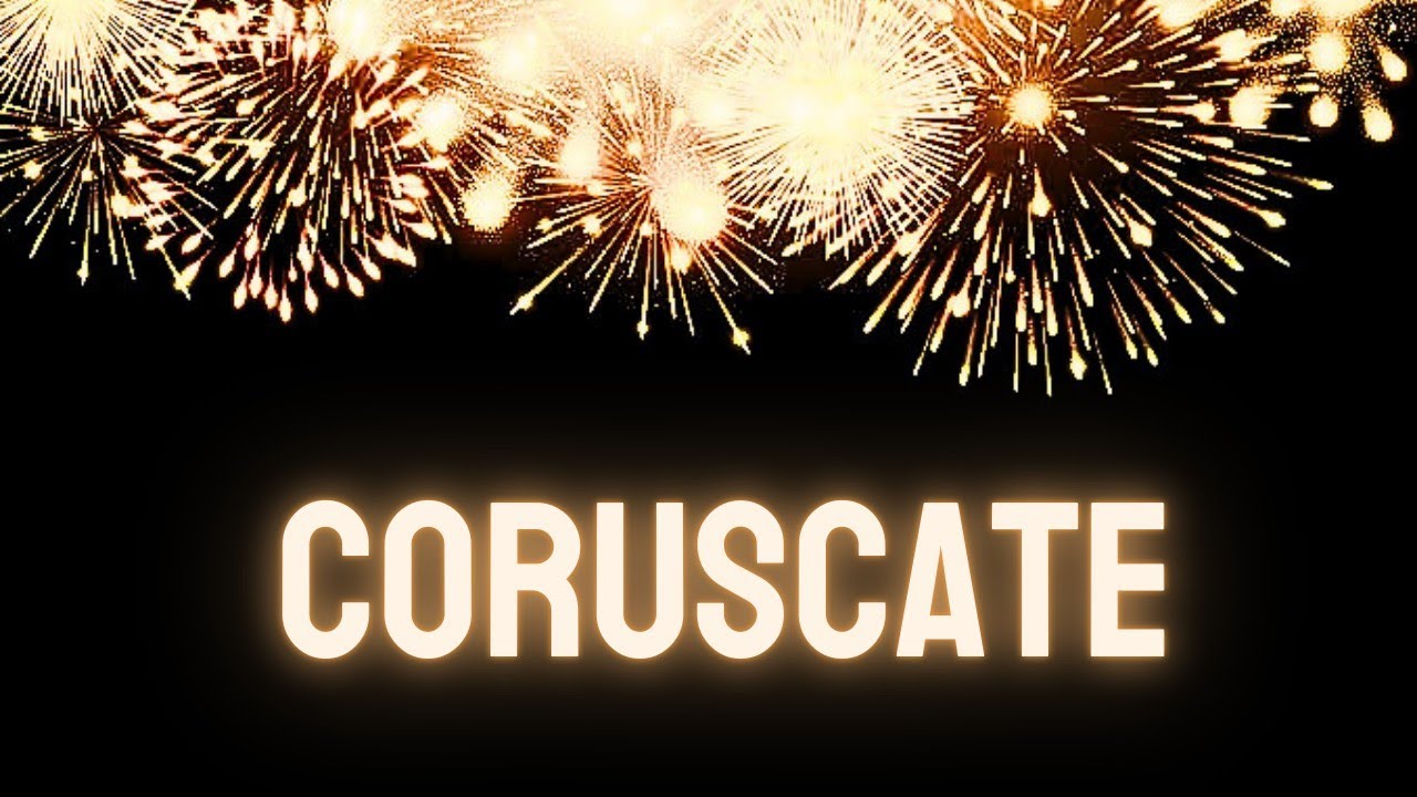 What Does "Coruscate" Mean? | Shine Bright with This Vocabulary Gem ...