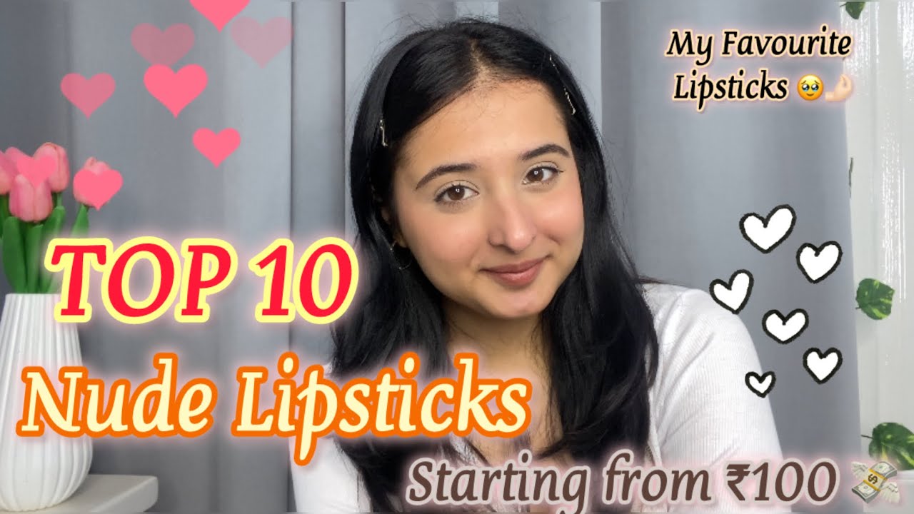 Top 10 Nude Lipsticks 😍 Starting From ₹100 💸 Nude Lipsticks Nykaa Haul Jasmin Kaur 🌸