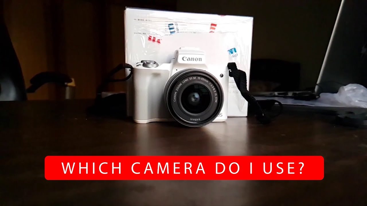 WHICH CAMERA DO I USE? - YouTube