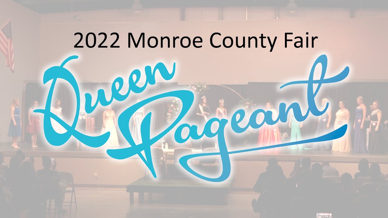 Monroe County Fair, Indiana 2022 - Fair Queen & Princess Pageant - YouTube